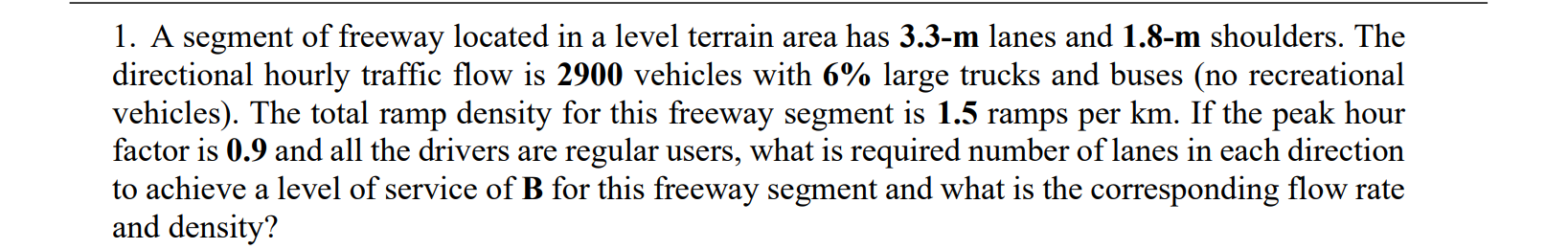 Solved 1. A segment of freeway located in a level terrain | Chegg.com
