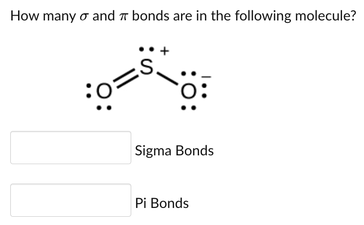 Solved How many σ and π bonds are in the following molecule? | Chegg.com