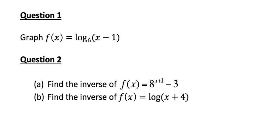 Solved Question 1 Graph f(x) = log.(x - 1) Question 2 (a) | Chegg.com