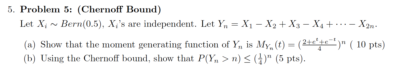 Problem 5: (Chernoff Bound) Let Xi∼Bern(0.5),Xi′ 's | Chegg.com
