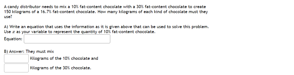 Solved A candy distributor needs to mix a 10% fat-content | Chegg.com