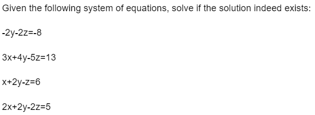 Solved Given the following system of equations, -2y-2z=-8 , | Chegg.com
