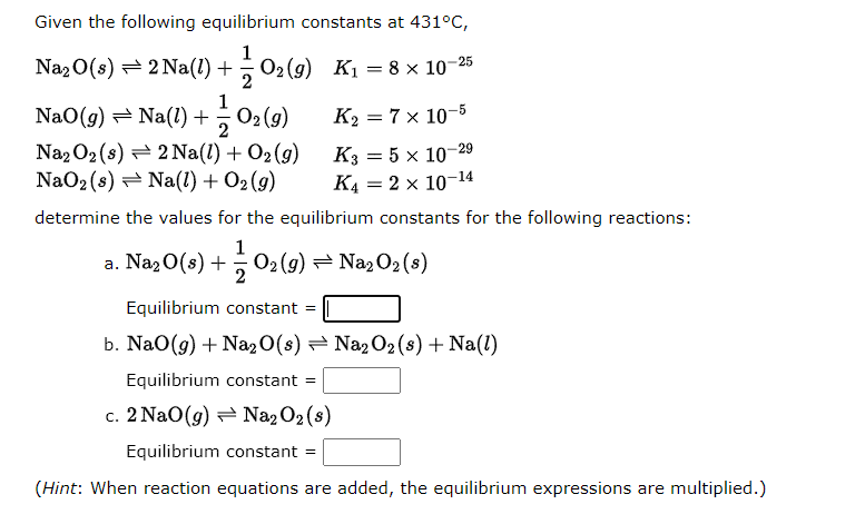 Solved Given the following equilibrium constants at 431∘C, | Chegg.com