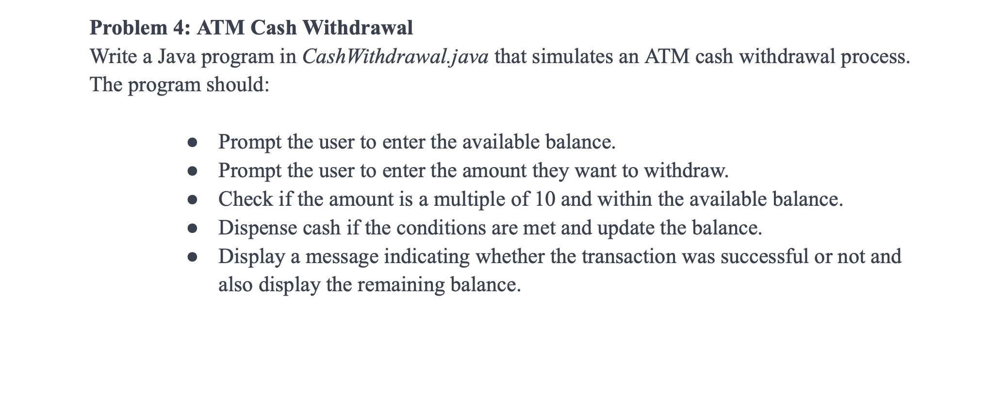 Solved Problem 4: ATM Cash Withdrawal Write a Java program | Chegg.com