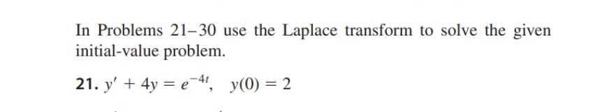 Solved In Problems 21-30 use the Laplace transform to solve | Chegg.com