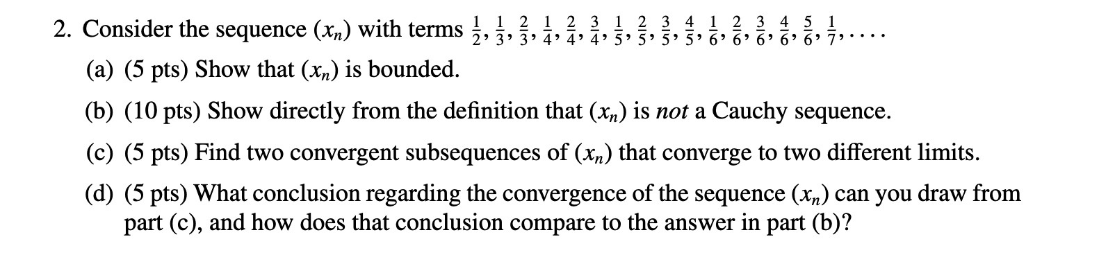 Solved 2. Consider the sequence (xn) with terms | Chegg.com