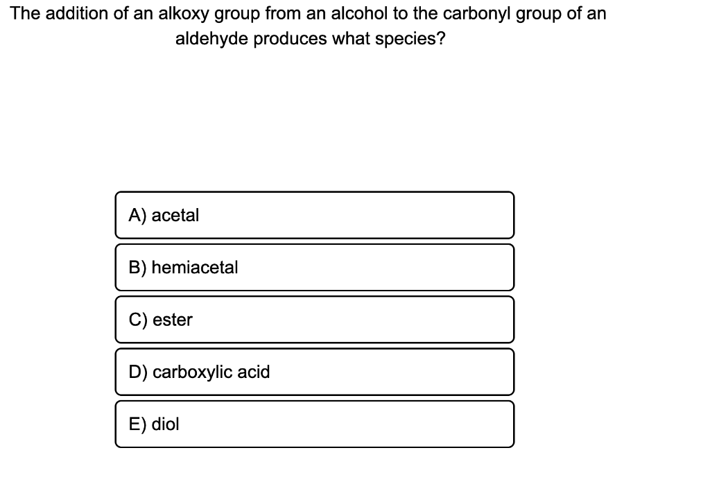 Solved The addition of an alkoxy group from an alcohol to | Chegg.com