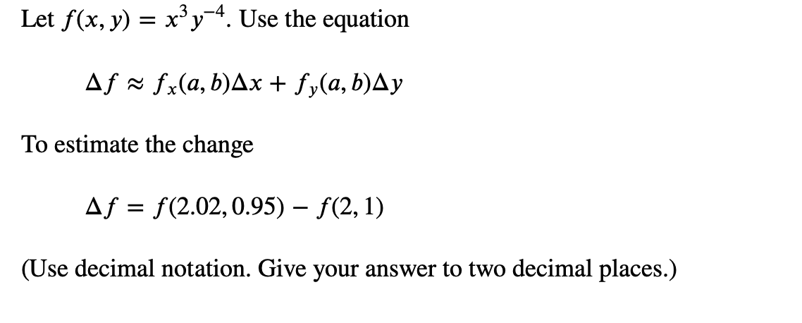 Solved Let f(x,y)=x3y−4. Use the equation | Chegg.com