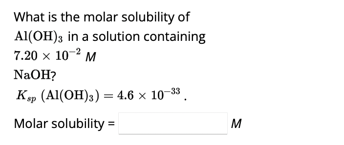 Solved What is the molar solubility of Al(OH)3 in a solution | Chegg.com