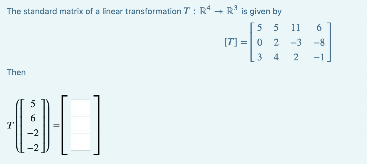 Solved The standard matrix of a linear transformation | Chegg.com