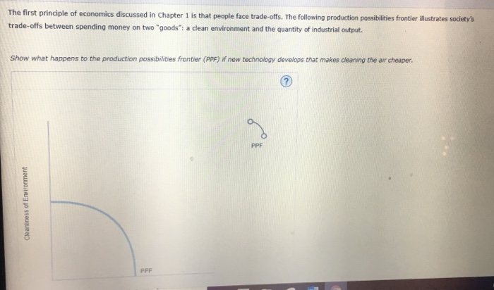 The production possibilities frontier has a bowed-out | Chegg.com