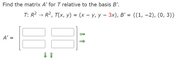 Solved Find the matrix A′ for T relative to the basis B′. | Chegg.com