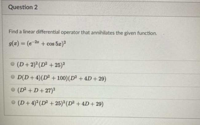 Solved Question 2 Find a linear differential operator that | Chegg.com