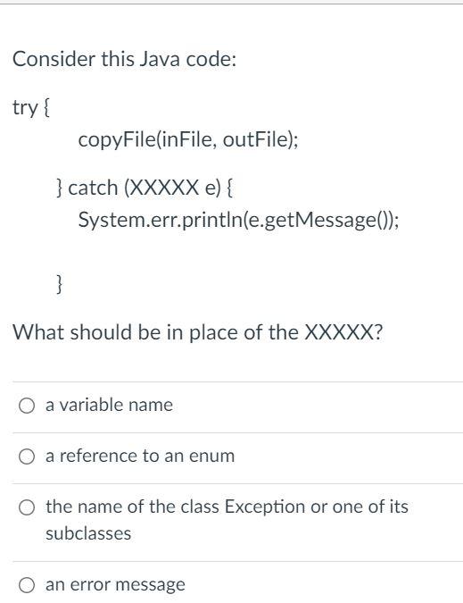 Solved Consider this Java code: try { copyFile(inFile, | Chegg.com