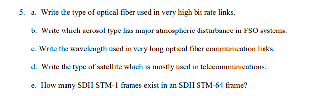 Solved 5. a. Write the type of optical fiber used in very | Chegg.com
