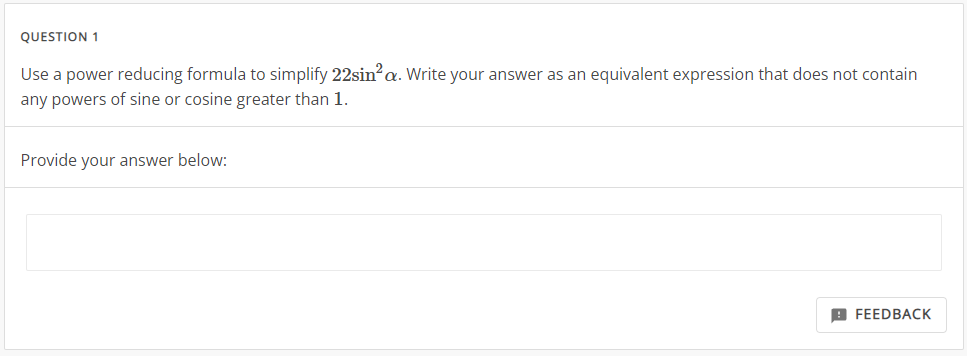 Solved Use a power reducing formula to simplify 22sin2α. | Chegg.com