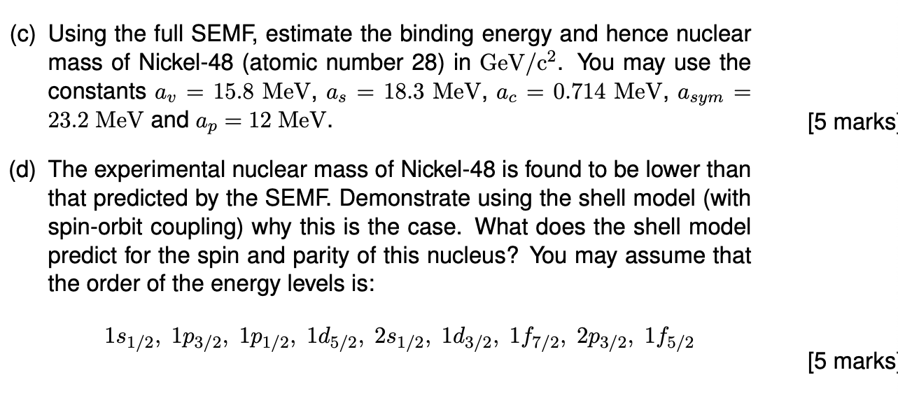 Solved (c) Using the full SEMF, estimate the binding energy | Chegg.com