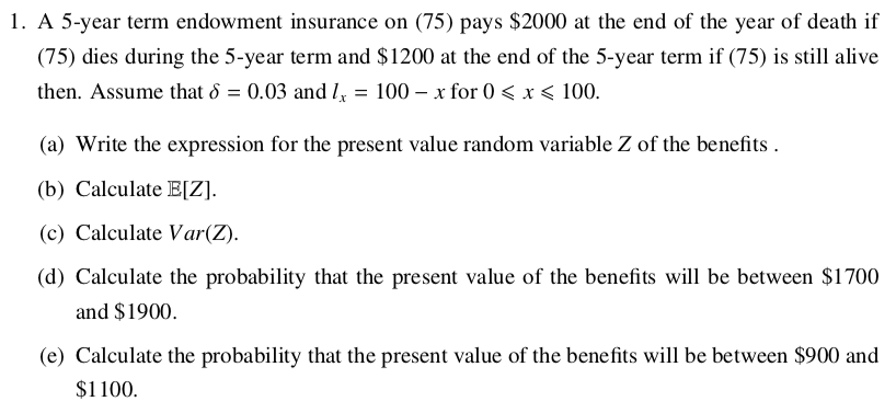 Solved 1. A 5-year term endowment insurance on (75) pays | Chegg.com