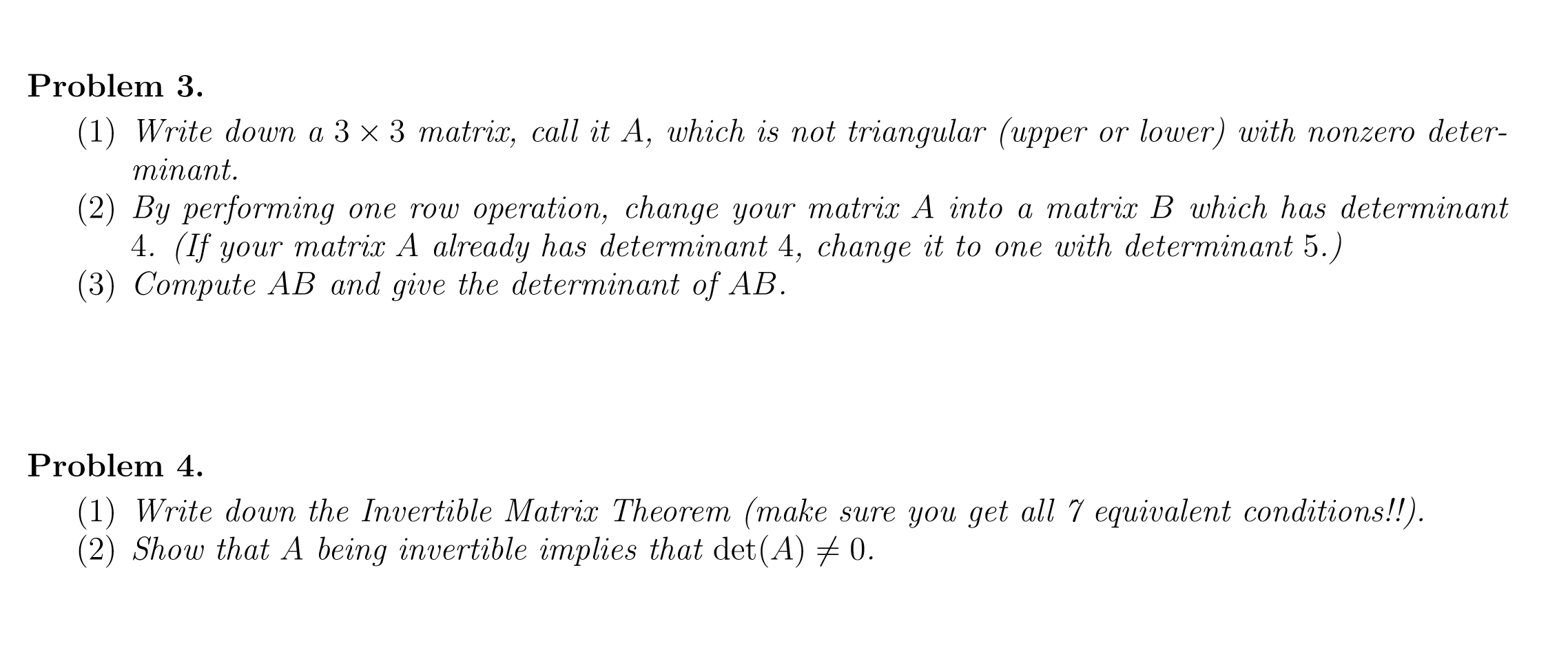 Solved Problem 3. (1) Write down a 3 x 3 matrix, call it A, | Chegg.com
