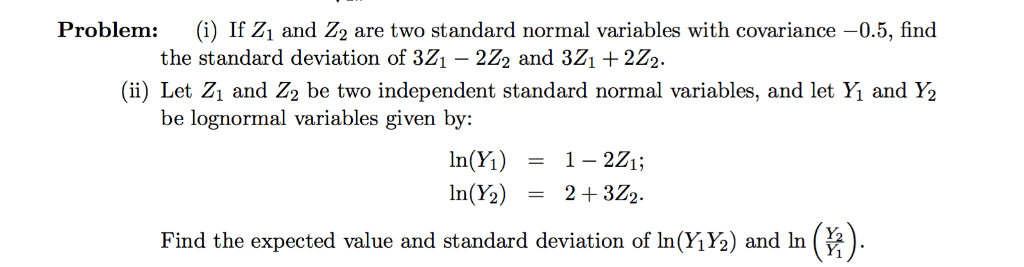 Solved (i) If Z1 and Z2 are two standard normal variables | Chegg.com
