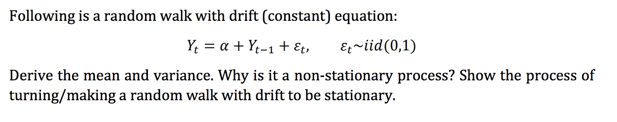 Solved Following is a random walk with drift (constant) | Chegg.com