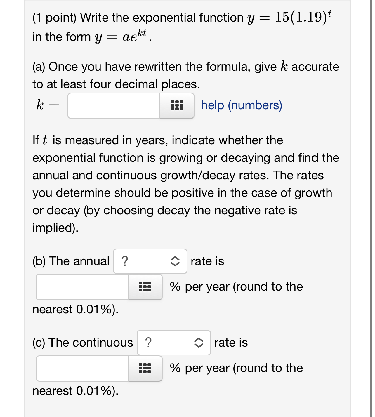 Solved (1 point) Write the exponential function y=15(1.19)t | Chegg.com