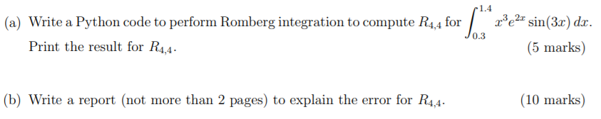 Solved 1.4 (a) Write a Python code to perform Romberg | Chegg.com