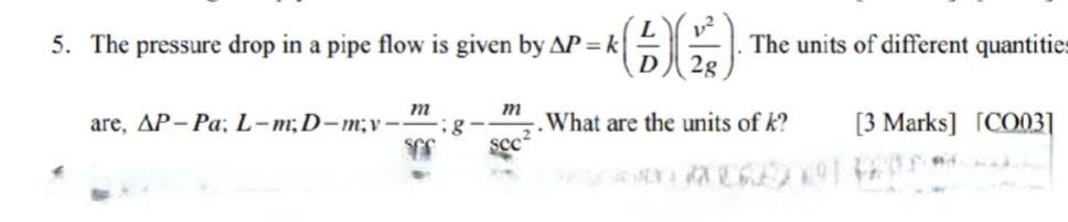 Solved 5. The pressure drop in a pipe flow is given by | Chegg.com