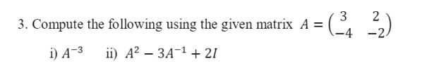 Solved 3. Compute the following using the given matrix | Chegg.com