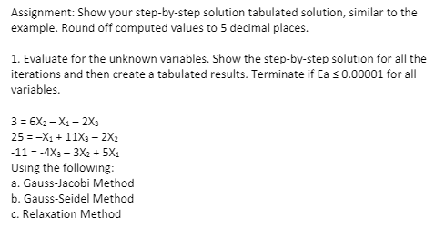 Solved Assignment: Show your step-by-step solution tabulated | Chegg.com
