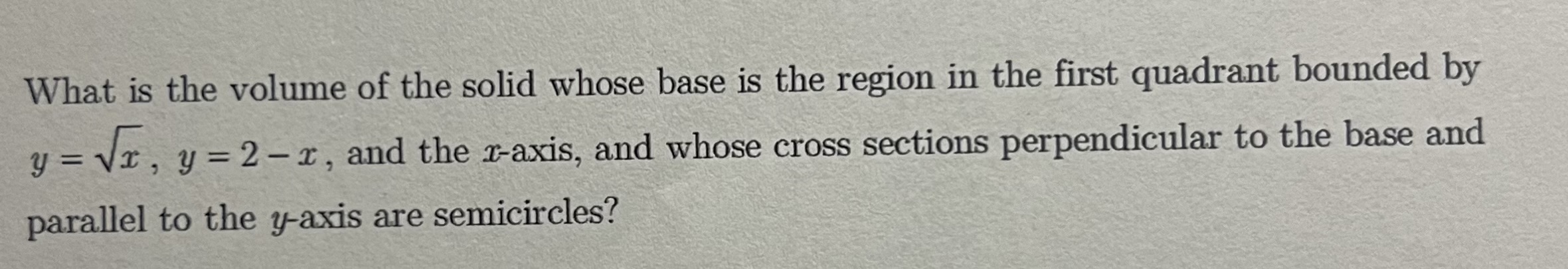 Solved What is the volume of the solid whose base is the | Chegg.com