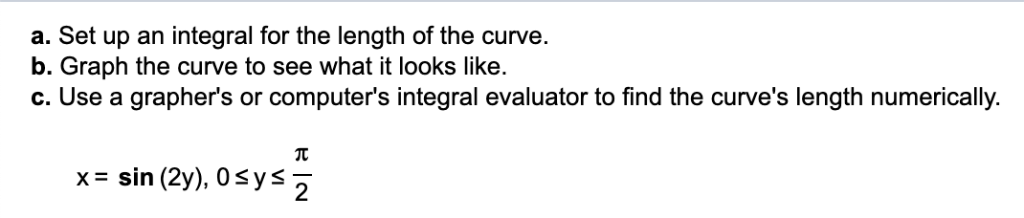 Solved a. Set up an integral for the length of the curve. b. | Chegg.com