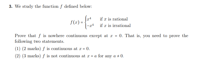 Solved 3. We study the function f defined below: f(x)={x4−x4 | Chegg.com