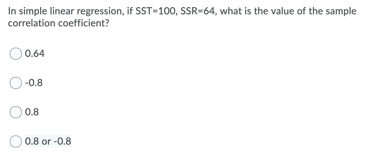 Solved In simple linear regression, if SST=100, SSR=64, what | Chegg.com