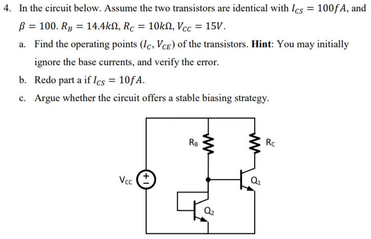Solved 4. In the circuit below. Assume the two transistors | Chegg.com