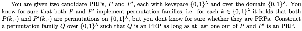 Solved You are given two candidate PRPs, P and P′, each with | Chegg.com