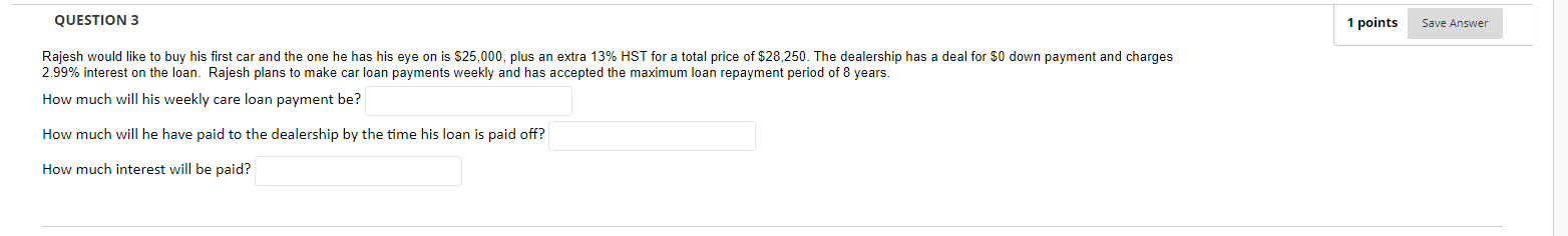Solved Rajesh would like to buy his first car and the one he | Chegg.com