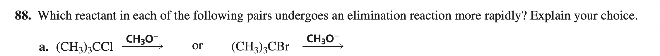 Solved 88. Which reactant in each of the following pairs | Chegg.com