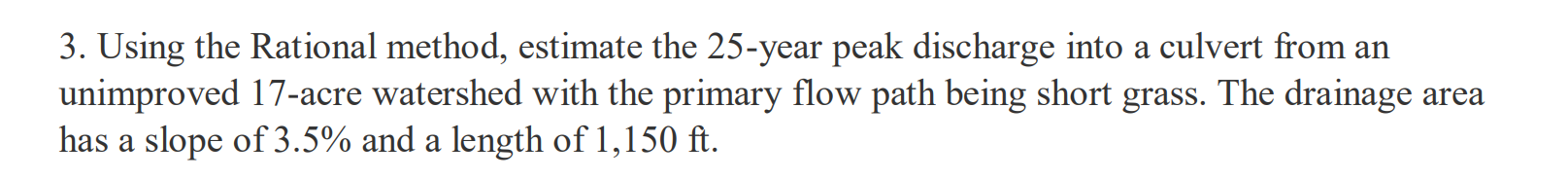 Solved a 3. Using the Rational method, estimate the 25-year | Chegg.com