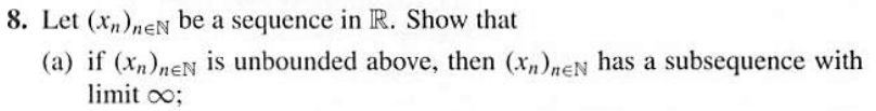 Solved 8. Let (xn)n∈N be a sequence in R. Show that (a) if | Chegg.com