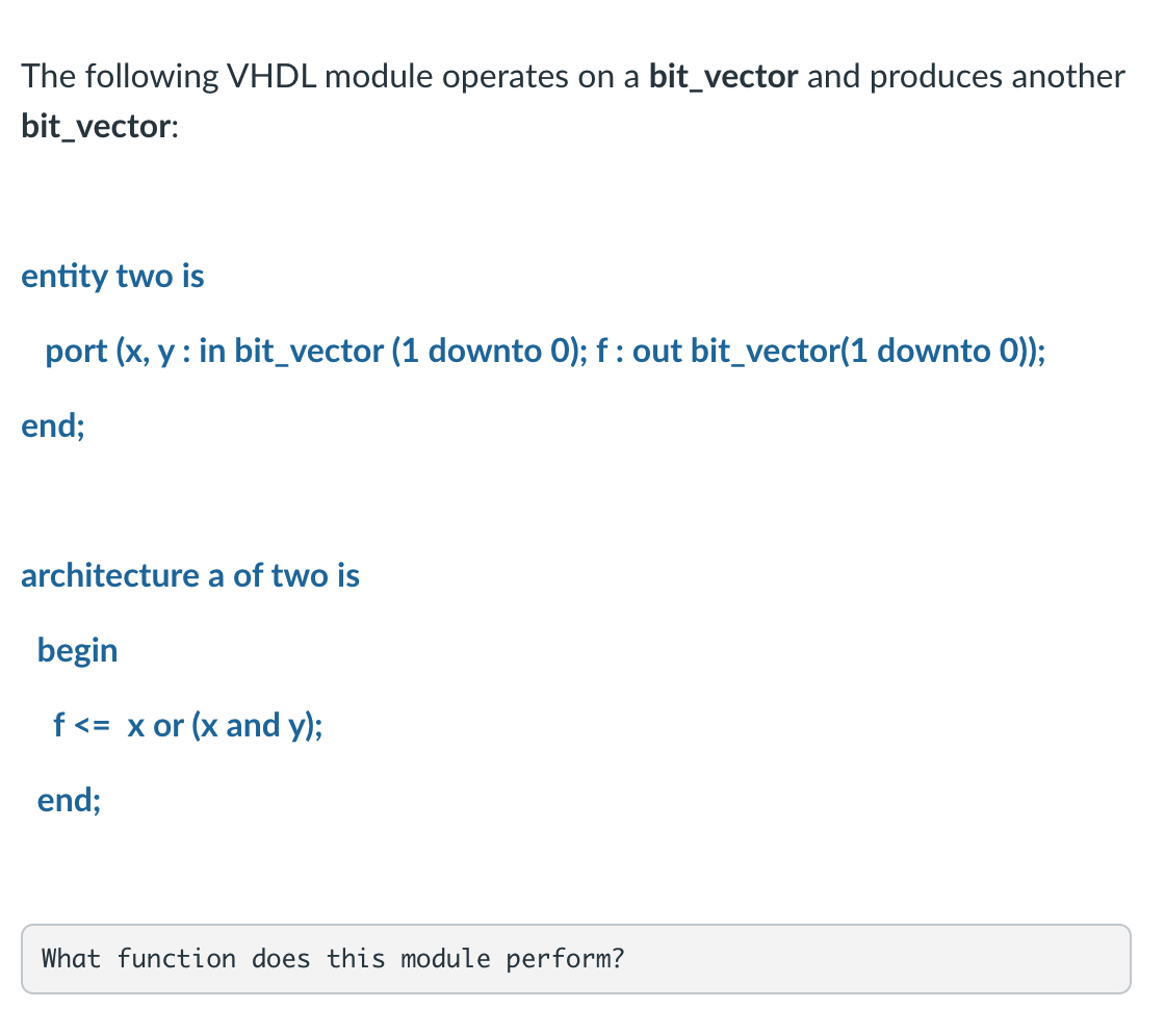 Solved The following VHDL module operates on a bit_vector | Chegg.com