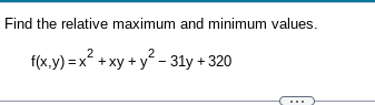 Solved Find the relative maximum and minimum values. | Chegg.com