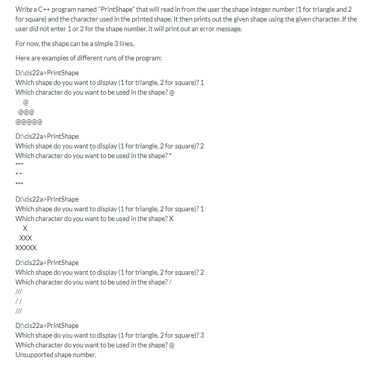 Solved Write a C++ program named "PrintShape" that will read | Chegg.com