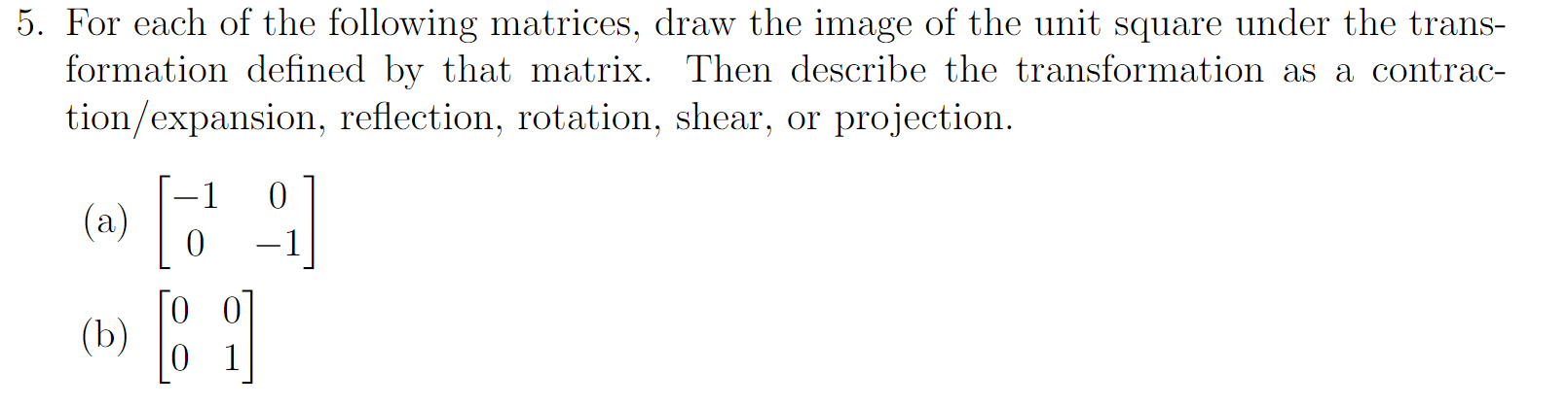 Solved For each of the following matrices, draw the image of | Chegg.com