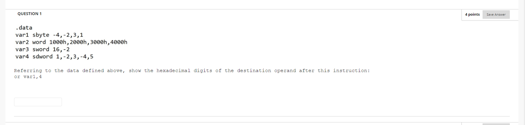 Solved QUESTION 1 4 points Save Answer .data vari sbyte | Chegg.com