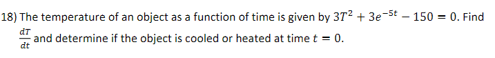 Solved 18) The temperature of an object as a function of | Chegg.com