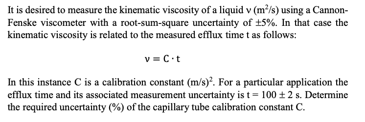 Solved It is desired to measure the kinematic viscosity of a | Chegg.com