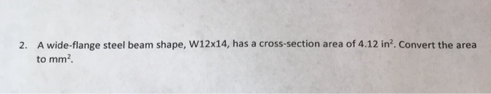 Solved 2. A wide-flange steel beam shape, W12x14, has a | Chegg.com