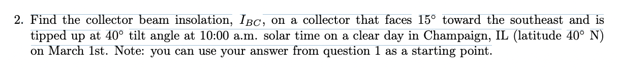 Solved 2. Find the collector beam insolation, IBC, on a | Chegg.com