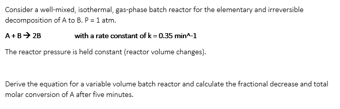 Solved Consider a well-mixed, isothermal, gas-phase batch | Chegg.com